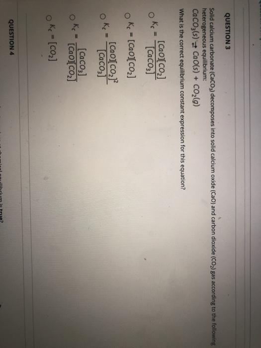 Solved QUESTION 3 Solid calcium carbonate (CaCO3) decomposes | Chegg.com