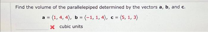 Solved Find the volume of the parallelepiped determined by | Chegg.com
