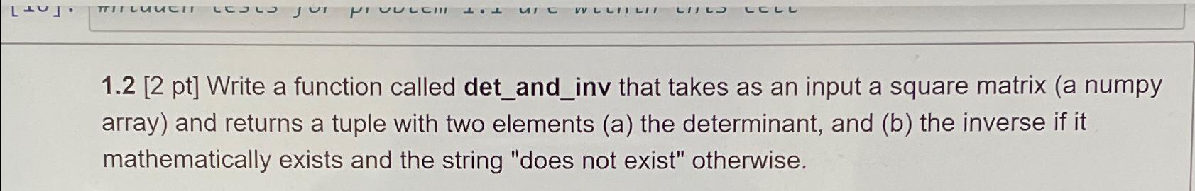 Solved 1.2 [2 ﻿pt] ﻿Write a function called det_and_inv that | Chegg.com