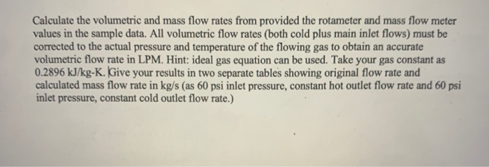 Calculate the volumetric and mass flow rates from | Chegg.com