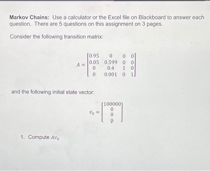 Solved Markov Chains: Use a calculator or the Excel file on | Chegg.com