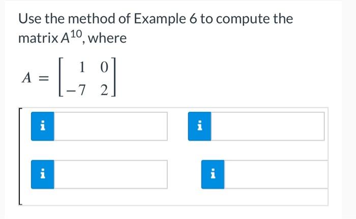 Solved Use the method of Example 6 to compute the matrix | Chegg.com