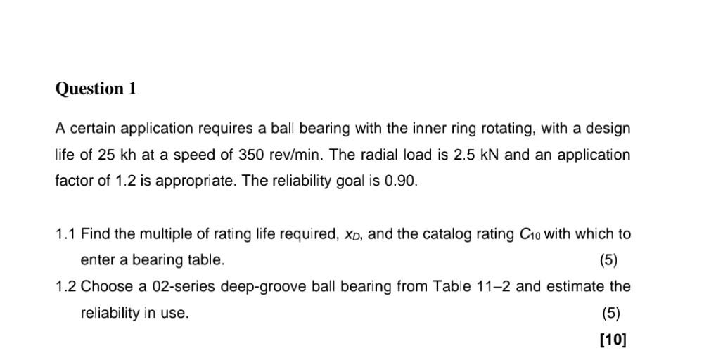 Solved Question 1 A certain application requires a ball | Chegg.com