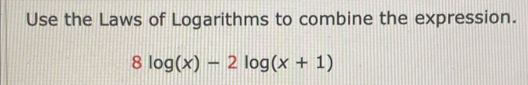 Solved Use the Laws of Logarithms to combine the | Chegg.com