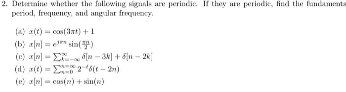 Solved 2. Determine whether the following signals are | Chegg.com