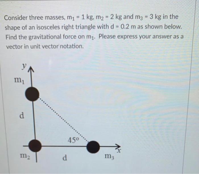 Solved Consider three masses, m1 = 1 kg, m2 = 2 kg and m3 = | Chegg.com