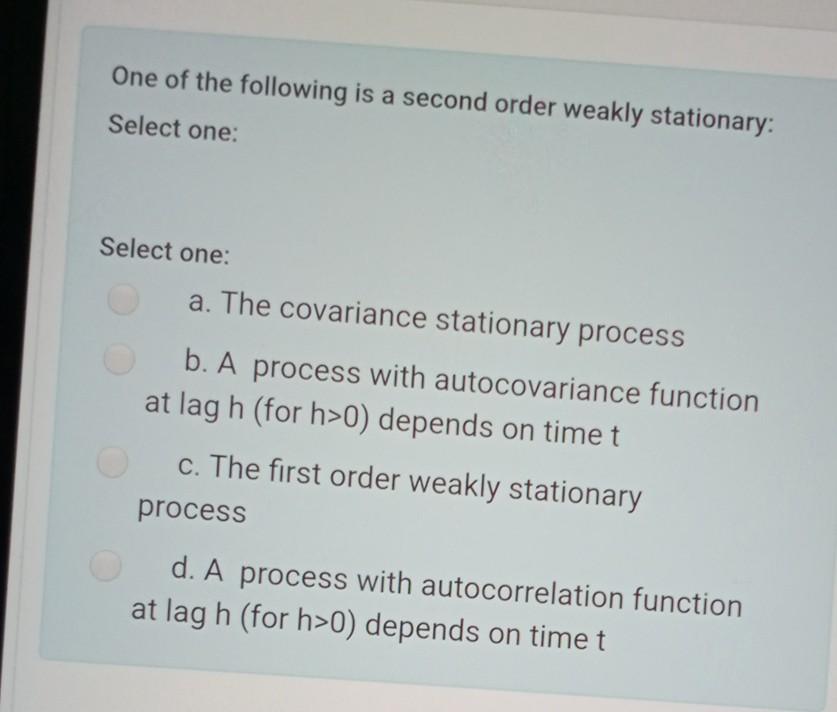 Solved One of the following is a second order weakly | Chegg.com