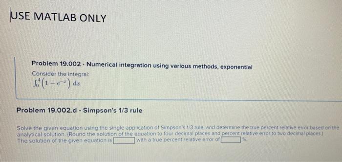 Solved USE MATLAB ONLY Problem 19.002. Numerical integration | Chegg.com