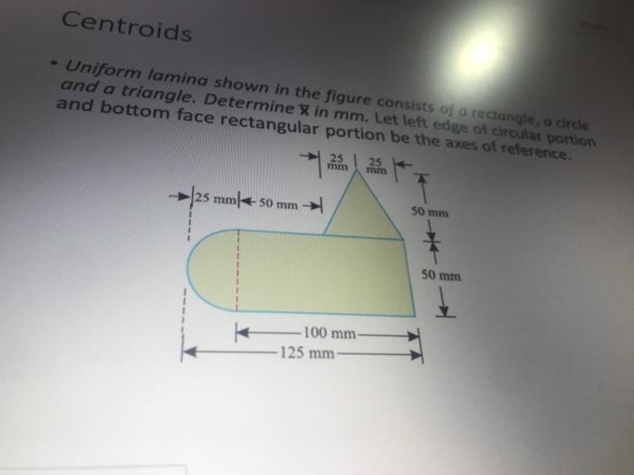Solved Centroids Uniform lamina shown in the figure consists | Chegg.com