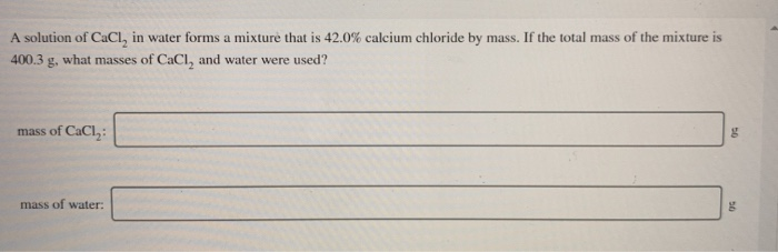 Solved A solution of CaCl, in water forms a mixture that is | Chegg.com