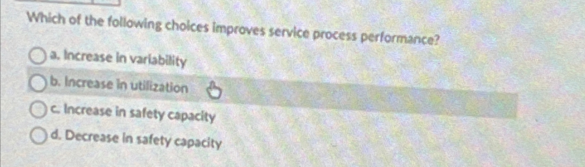 Solved Which of the following cholces improves service | Chegg.com