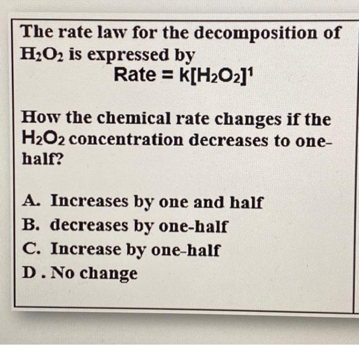 Solved The rate law for the decomposition of H2O2 is | Chegg.com