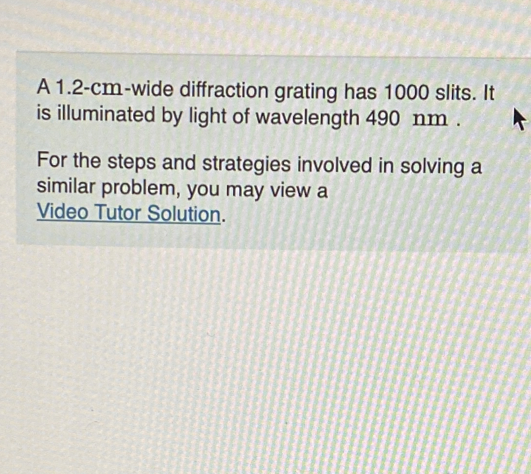 Solved A 1.2 -cm-wide diffraction grating has 1000 ﻿slits. | Chegg.com