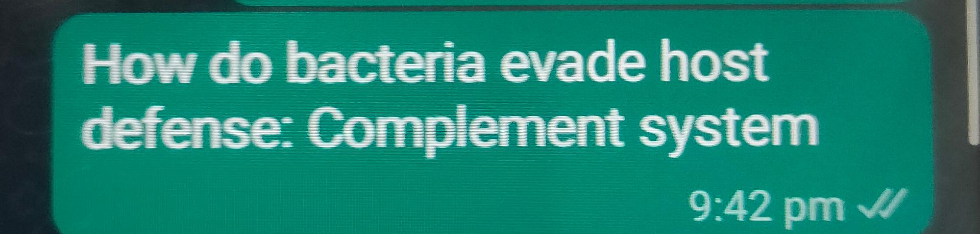 Solved How do bacteria evade host defense: Complement | Chegg.com