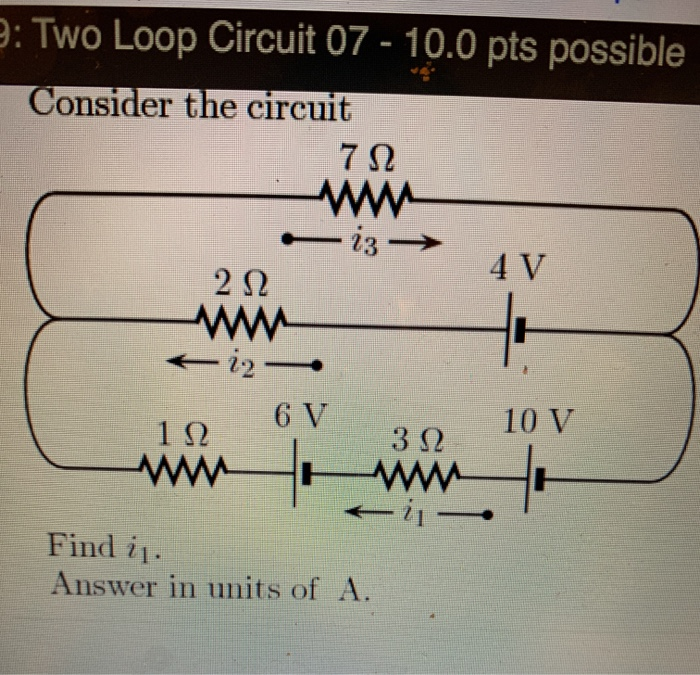 Solved e: Two Loop Circuit 07-10.0 pts possible Consider the | Chegg.com