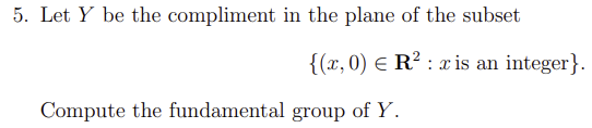 Solved Algebraic Topology: Let Y ﻿be the compliment in | Chegg.com