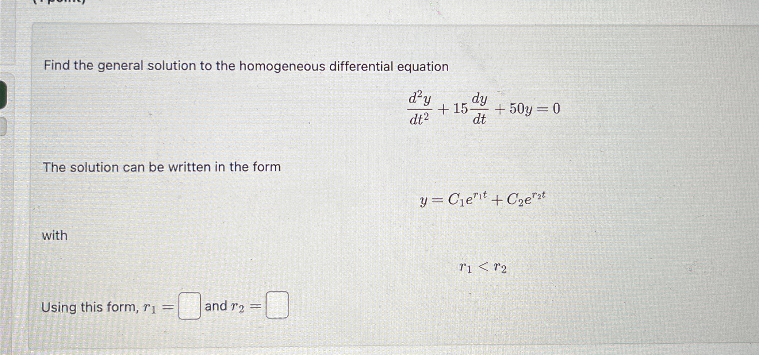Solved Find the general solution to the homogeneous | Chegg.com
