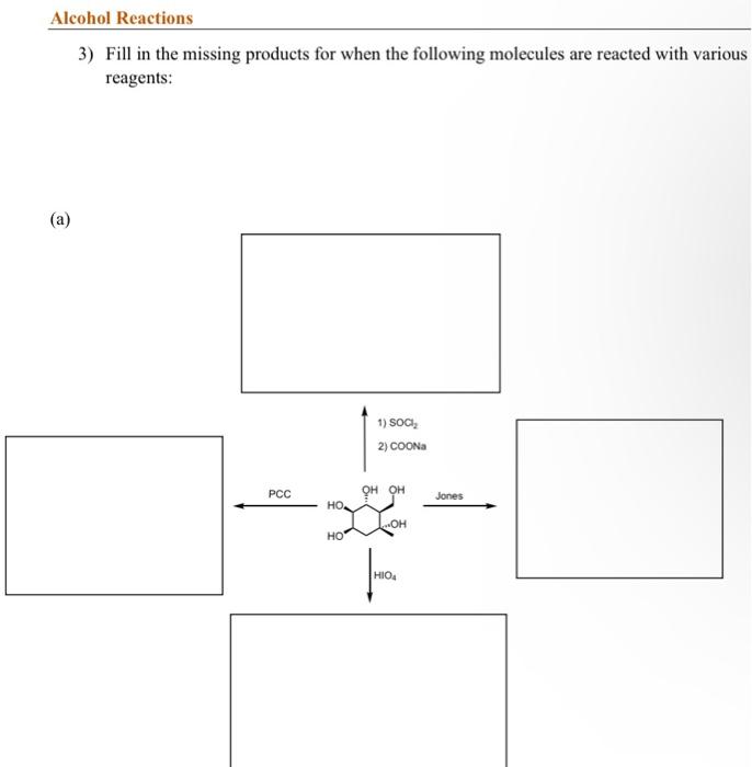Solved 3) Fill in the missing products for when the | Chegg.com