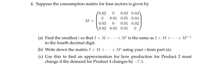 Solved 4. Suppose the consumption matrix for four sectors is | Chegg.com