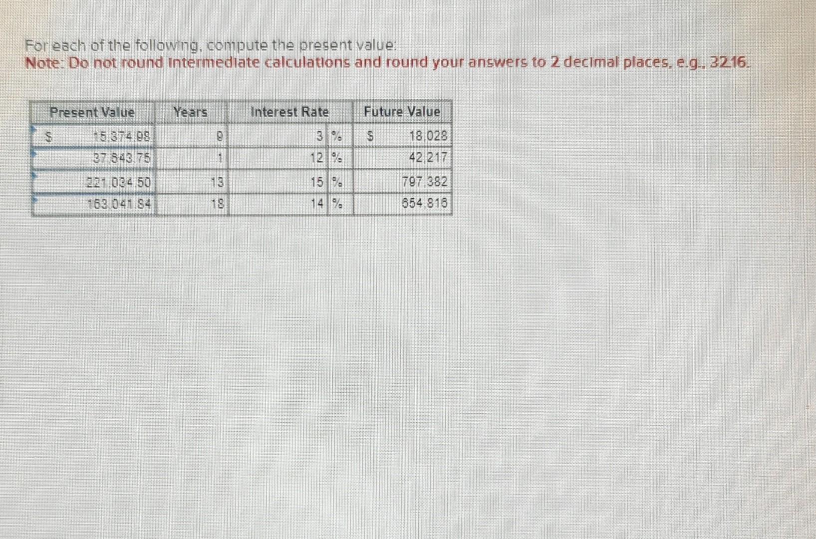 Solved For each of the following, compute the present value: | Chegg.com