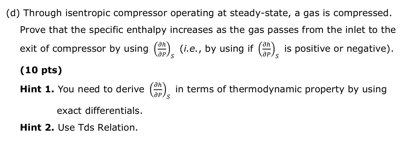 Solved (d) ﻿Through isentropic compressor operating at | Chegg.com