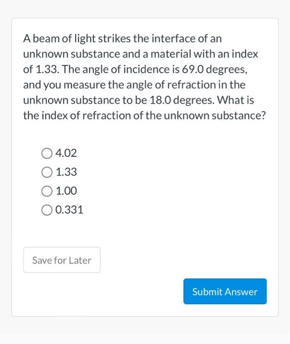 Solved A beam of light going in a material with an index of | Chegg.com