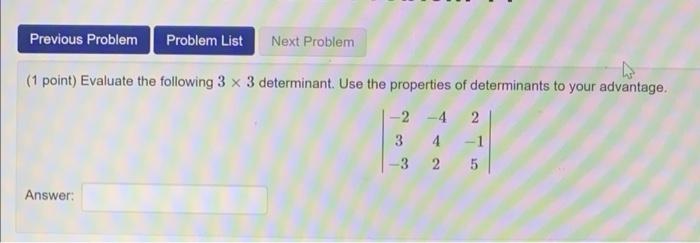 Solved (1 point) Evaluate the following 3×3 determinant. Use | Chegg.com