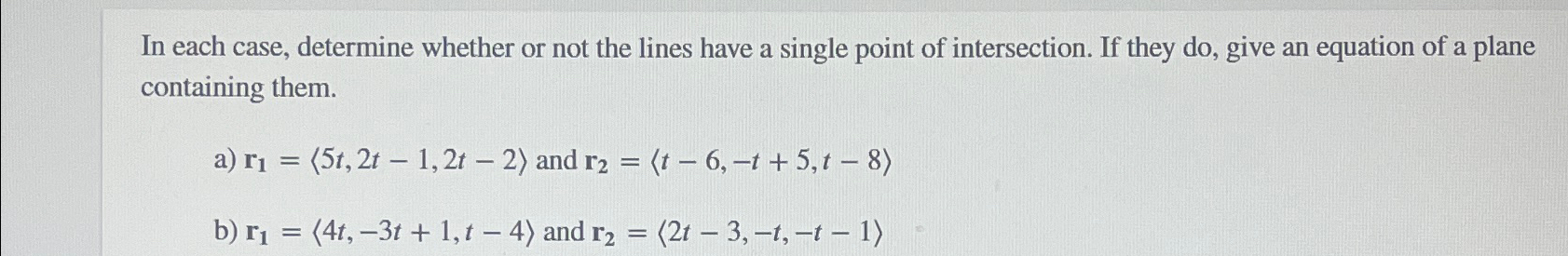 In each case, determine whether or not the lines have | Chegg.com