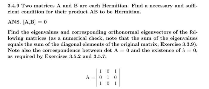 Solved 3.4.9 Two matrices A and B are each Hermitian. Find a | Chegg.com