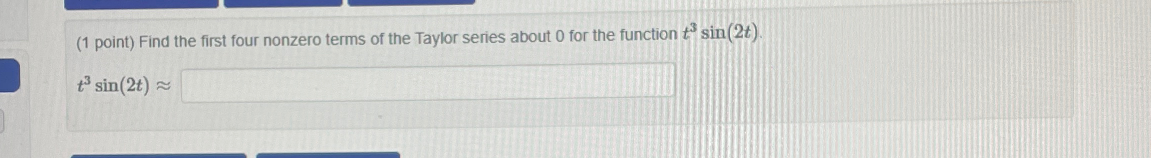 Solved (1 ﻿point) ﻿Find the first four nonzero terms of the | Chegg.com