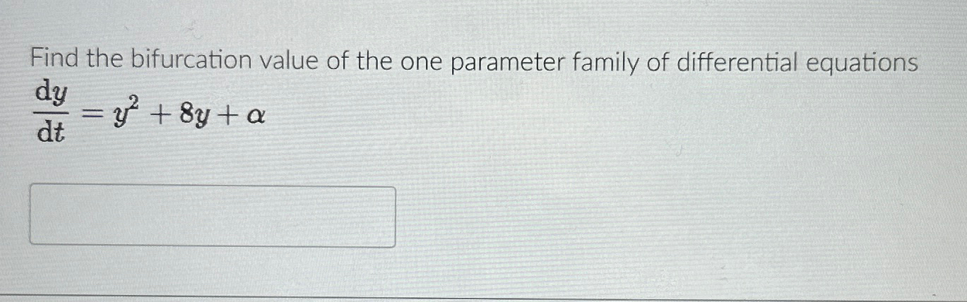 Solved Find the bifurcation value of the one parameter | Chegg.com