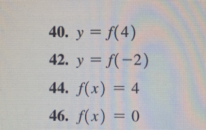 Solved In Problems 39 46 Use The Following Graph Of A 