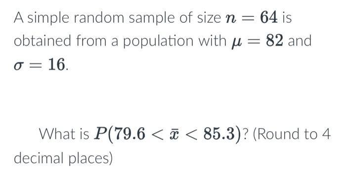 Solved A simple random sample of size n=64 is obtained from | Chegg.com