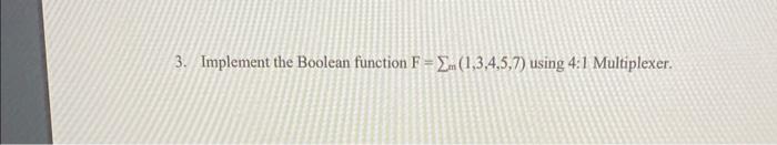 Solved 3 Implement The Boolean Function Mathrm F