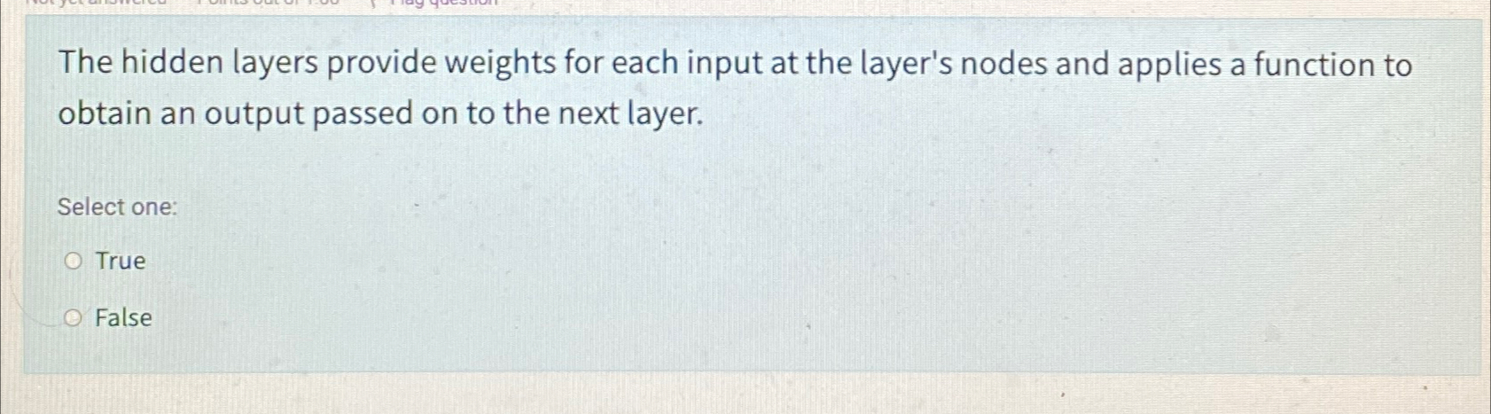 Solved The hidden layers provide weights for each input at | Chegg.com