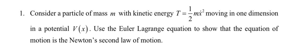 Solved Consider a particle of mass m ﻿with kinetic energy | Chegg.com