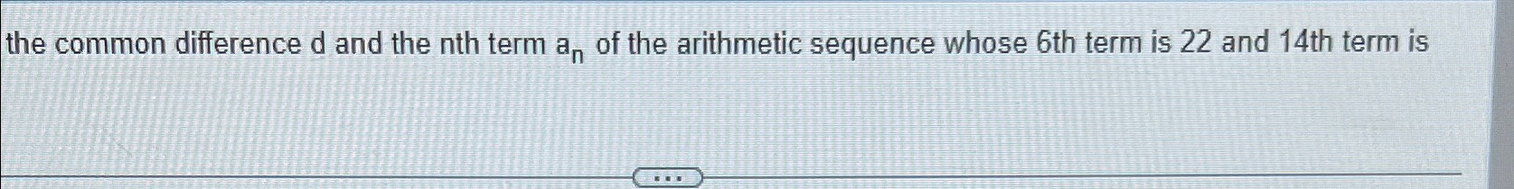 Solved the common difference d ﻿and the nth term an ﻿of the | Chegg.com