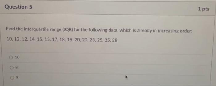 Solved Find the interquartile range (IQR) for the following | Chegg.com