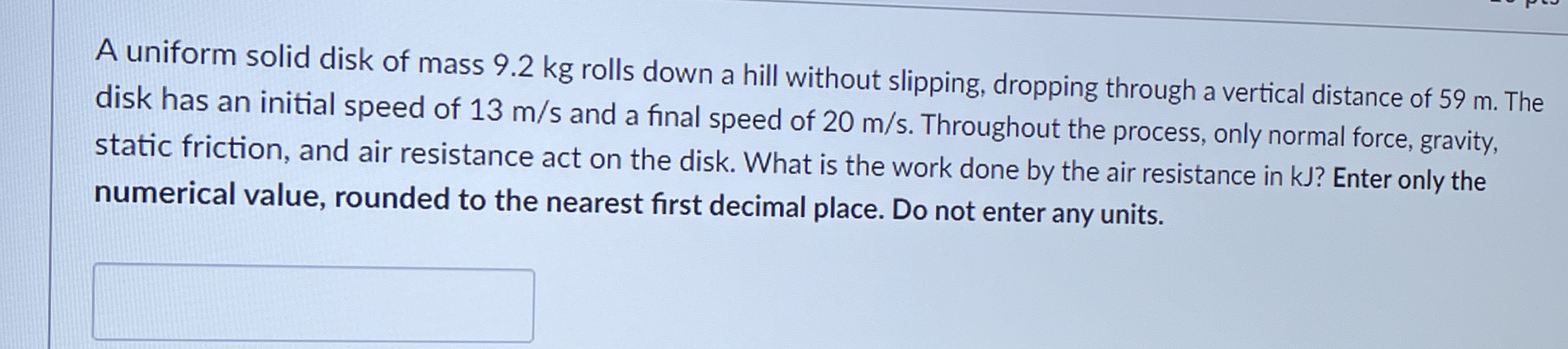 Solved A uniform solid disk of mass 9.2 ﻿kg rolls down a | Chegg.com