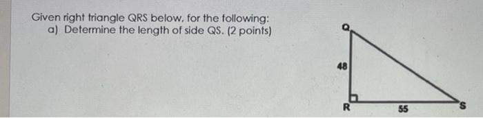 Solved Given right triangle QRS below for the following: a) | Chegg.com