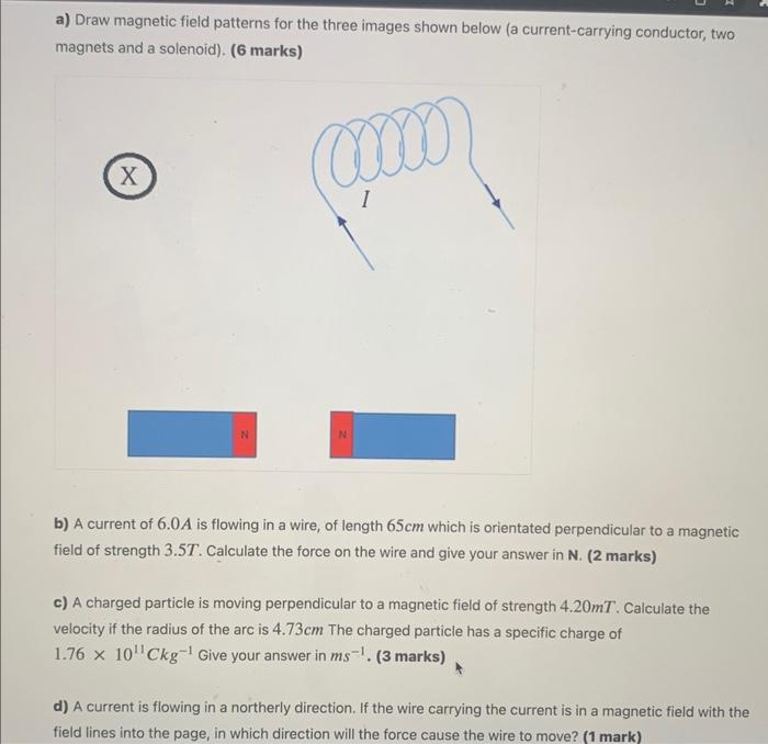 Solved a) Draw magnetic field patterns for the three images | Chegg.com