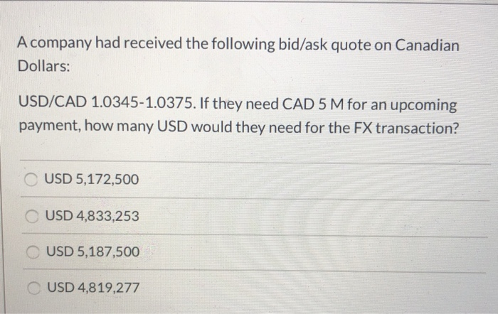 Solved A company had received the following bid/ask quote on | Chegg.com
