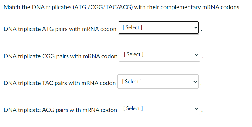 Solved Match the DNA triplicates (ATG /CGG/TAC/ACG) ﻿with | Chegg.com