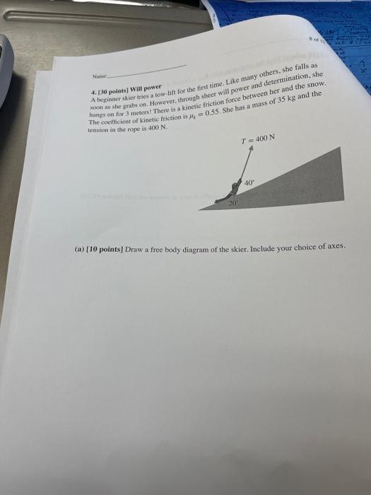 Solved 4. [30 points] Will power A beginner skier tries a | Chegg.com