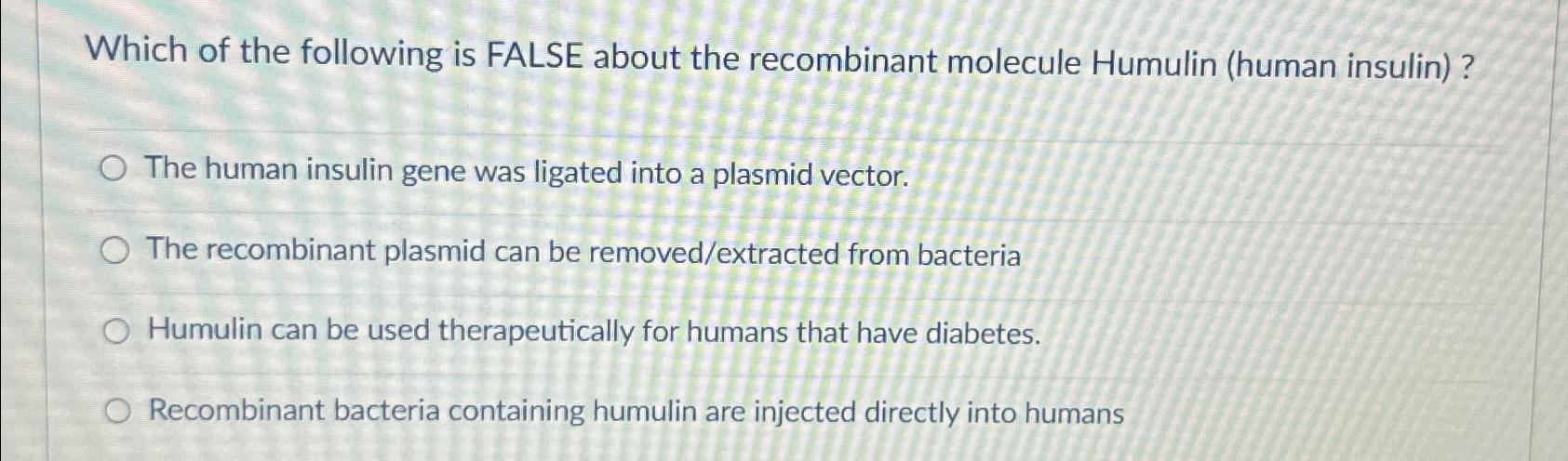 Solved Which of the following is FALSE about the recombinant | Chegg.com