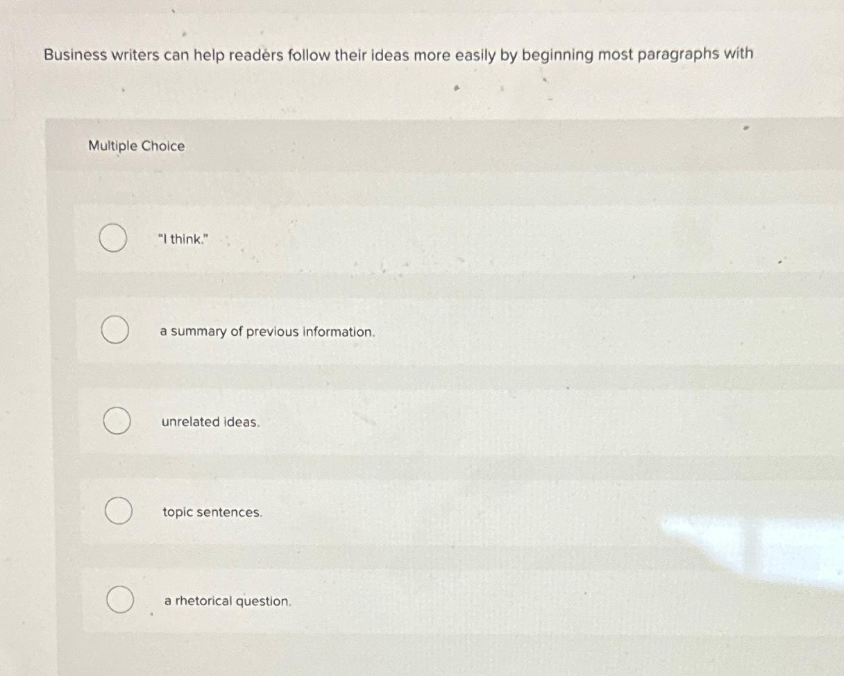 Solved Business writers can help readers follow their ideas | Chegg.com