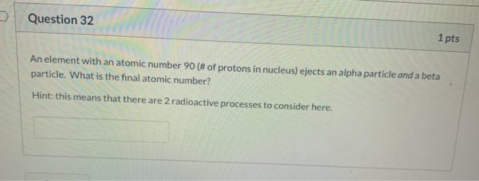 Solved An element with an atomic number 90 (# of protons in | Chegg.com
