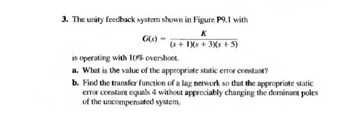 3. The unity feedback system shown in Figure P9.1 | Chegg.com