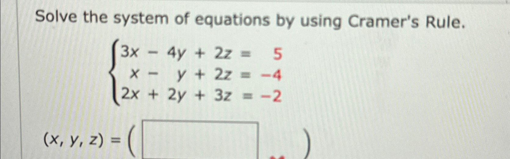 Solved Solve the system of equations by using Cramer's Rule. | Chegg.com