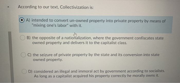 Solved According to our text, Collectivization is: A) | Chegg.com